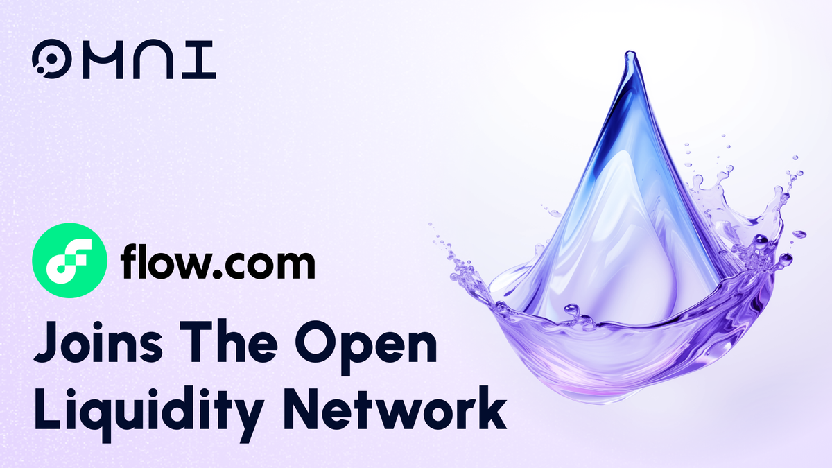 Flow Joins Omni Network's Open Liquidity Network Flow Joins Omni Network's Open Liquidity Network