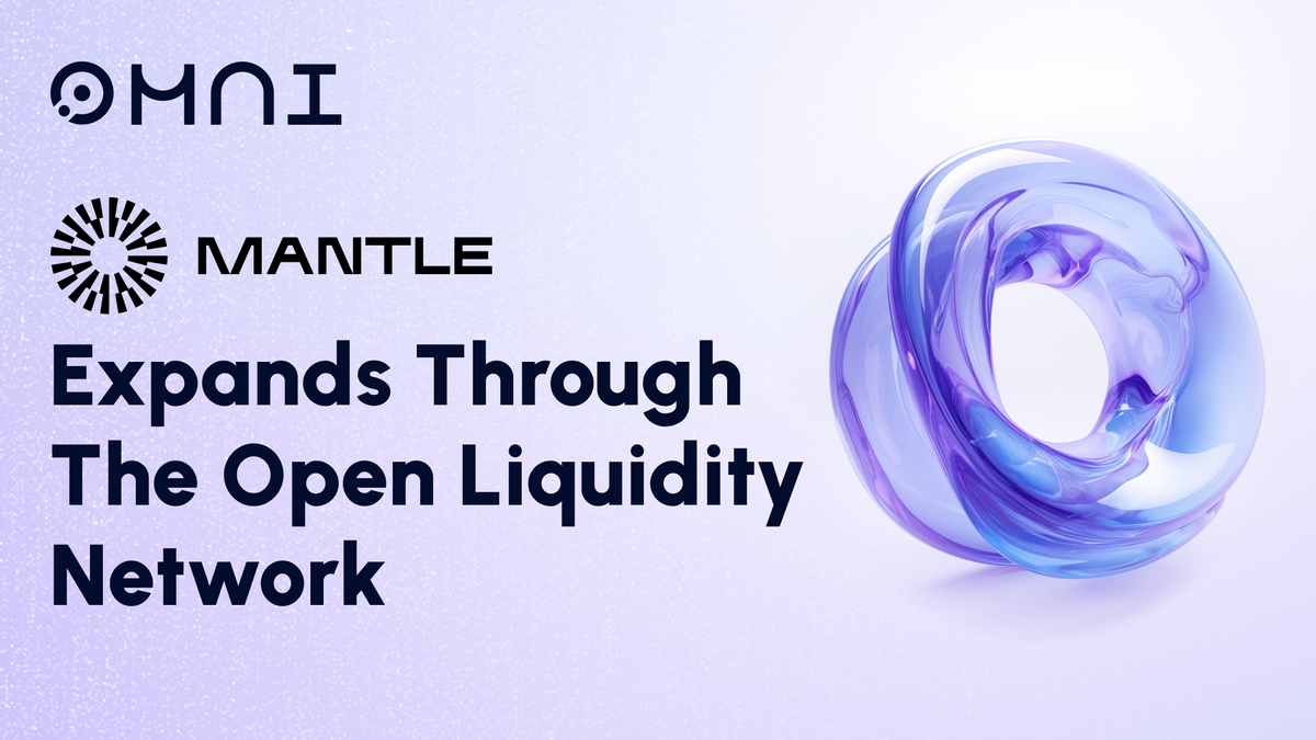 Mantle Joins Omni Network's Open Liquidity Network Mantle Joins Omni Network's Open Liquidity Network